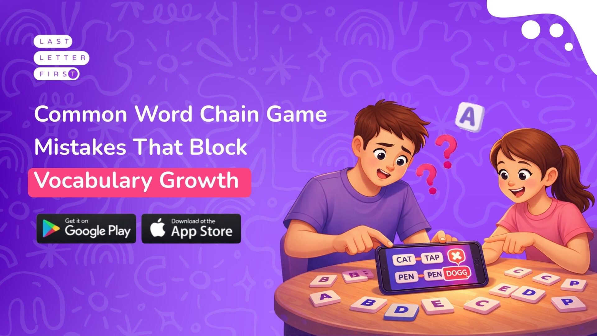 LLF | Word Chain Games Mistakes That Block Vocabulary Growth